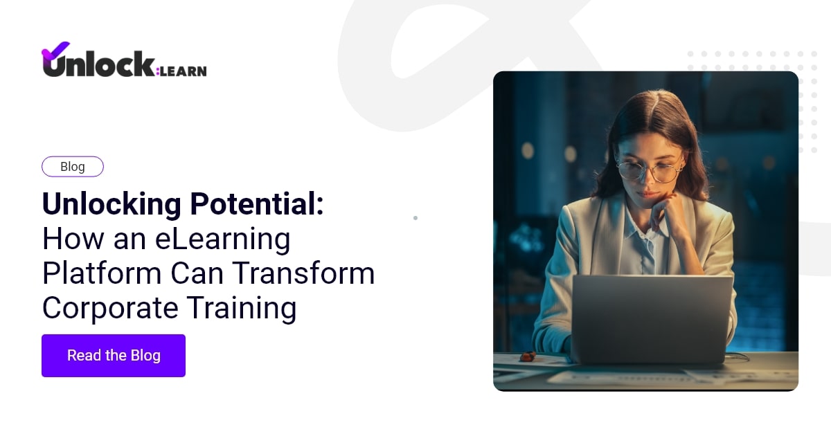 Transform Corporate Training with eLearning Platforms | Unlock:Learn