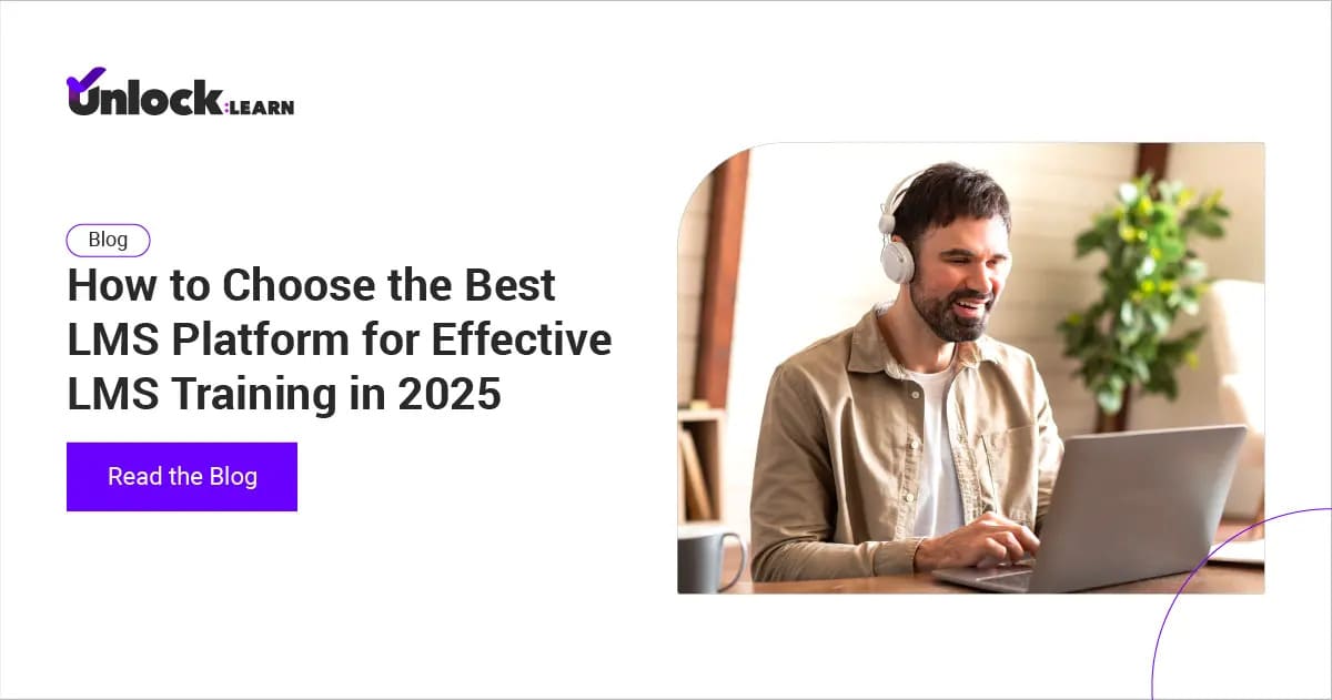 How to Select the Right LMS Platform for 2025 | Unlock:Learn