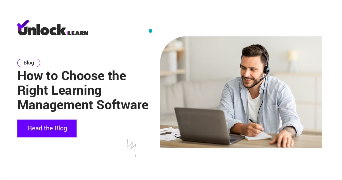 Choosing the Right Learning Management Software Guide | Unlock:Learn